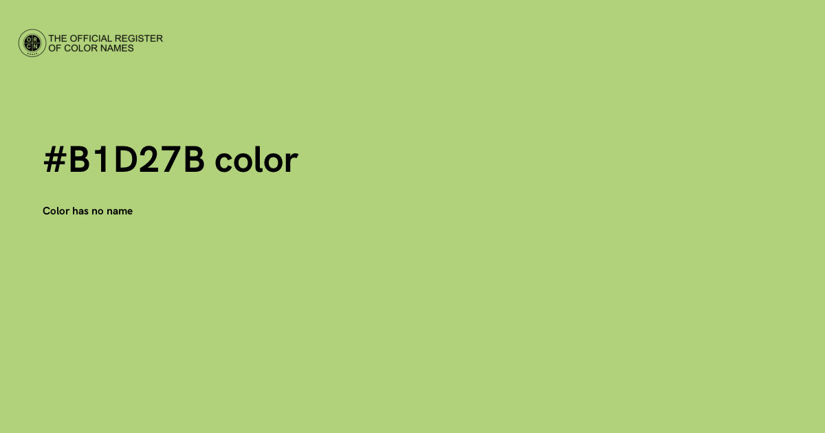 Pale Olive Green color - #B1D27B - The Official Register of Color Names