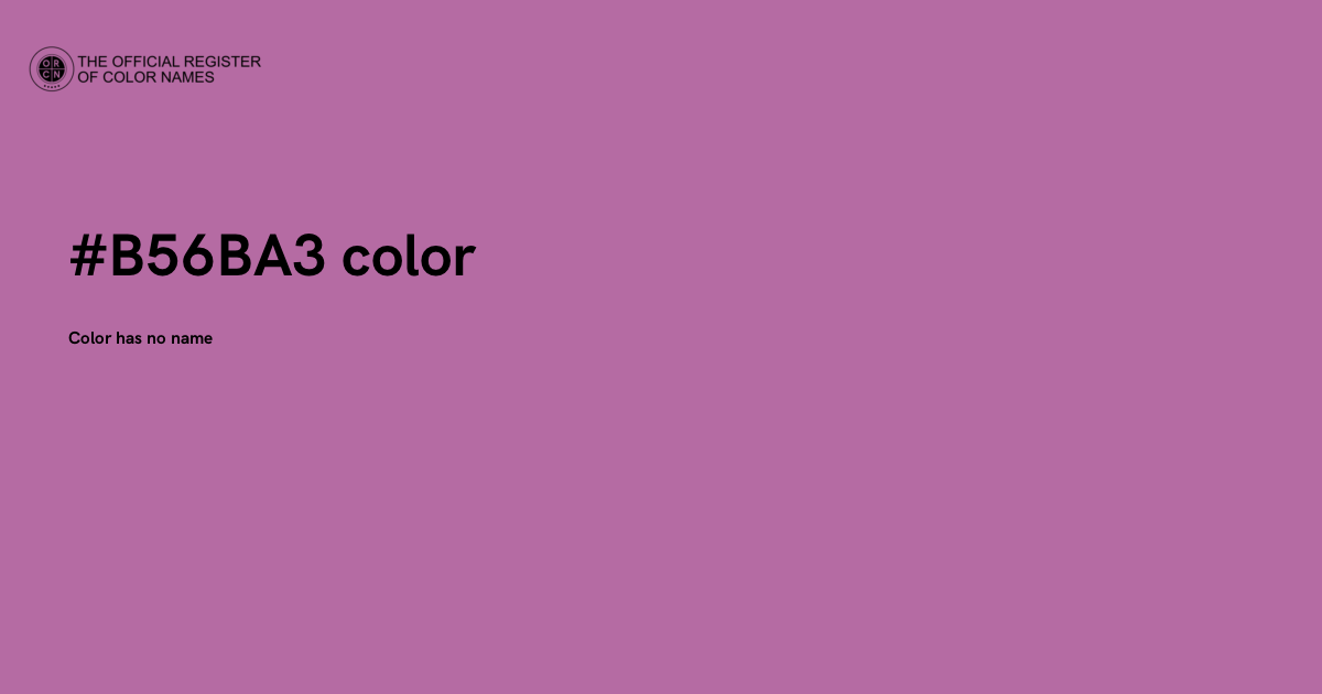 Color #B56BA3 - The Official Register of Color Names