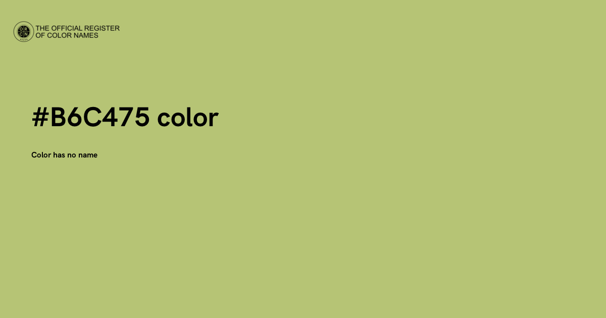 Color #B6C475 - The Official Register of Color Names