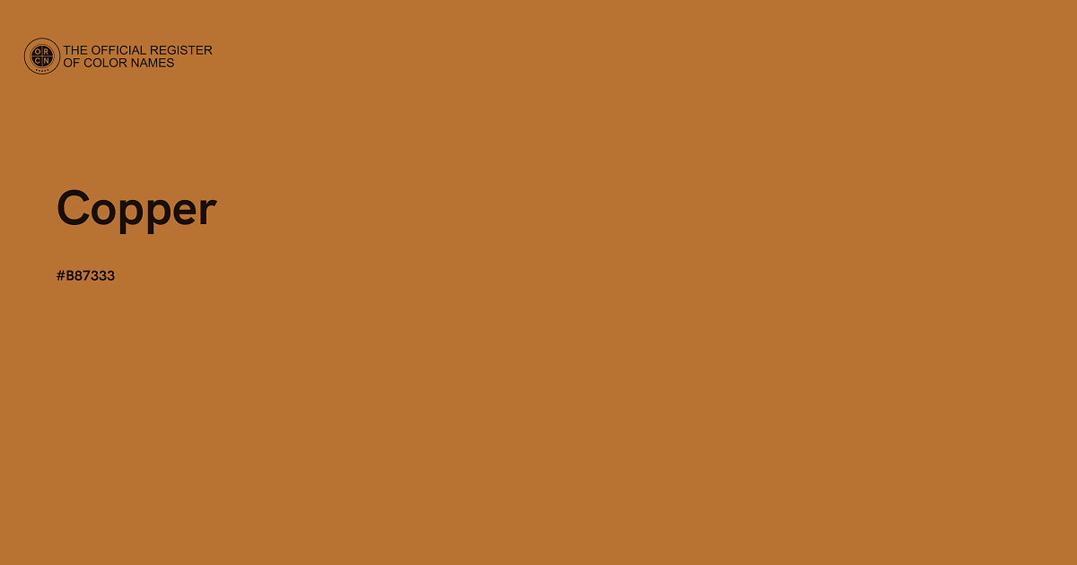 Copper color - #B87333 - The Official Register of Color Names