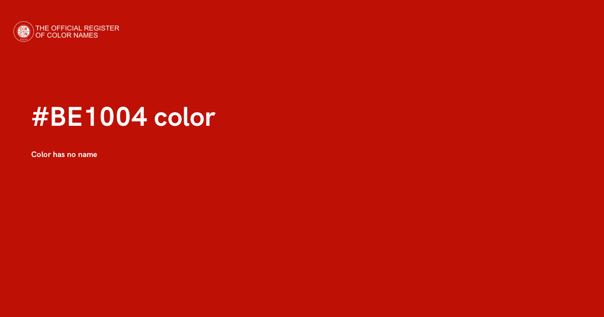 Color #BE1004 - The Official Register of Color Names