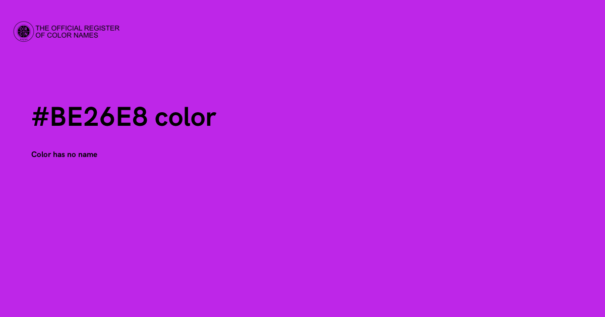 Color #BE26E8 - The Official Register of Color Names