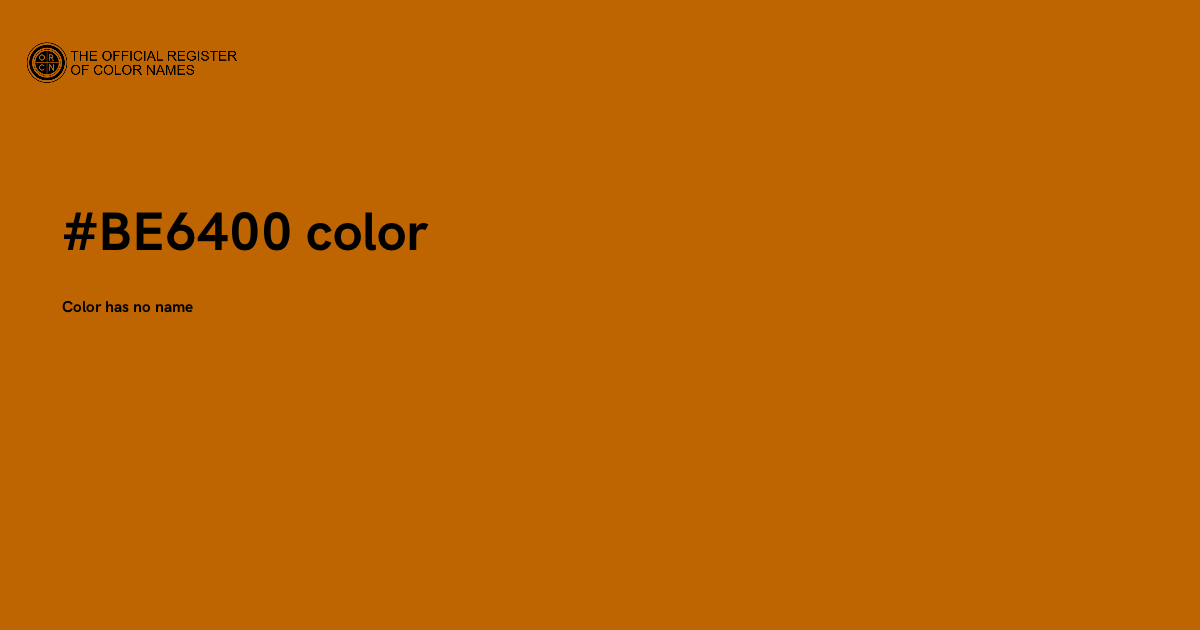 Orange Brown color - #BE6400 - The Official Register of Color Names