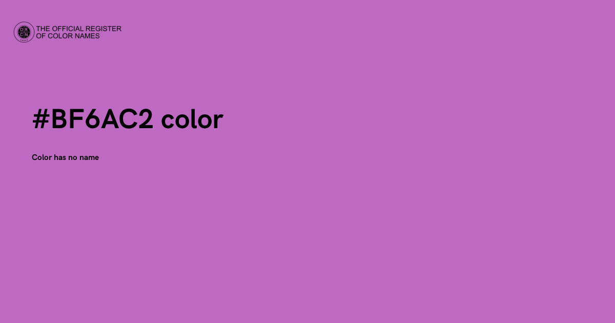 Color #BF6AC2 - The Official Register of Color Names