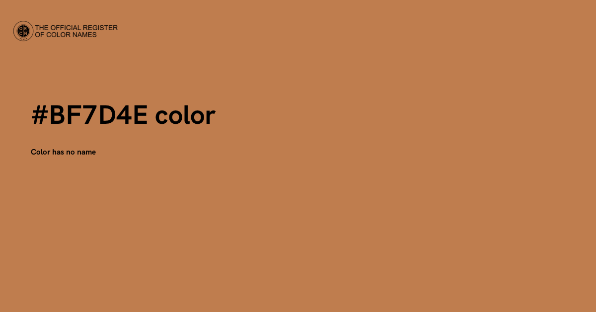 Color #BF7D4E - The Official Register of Color Names