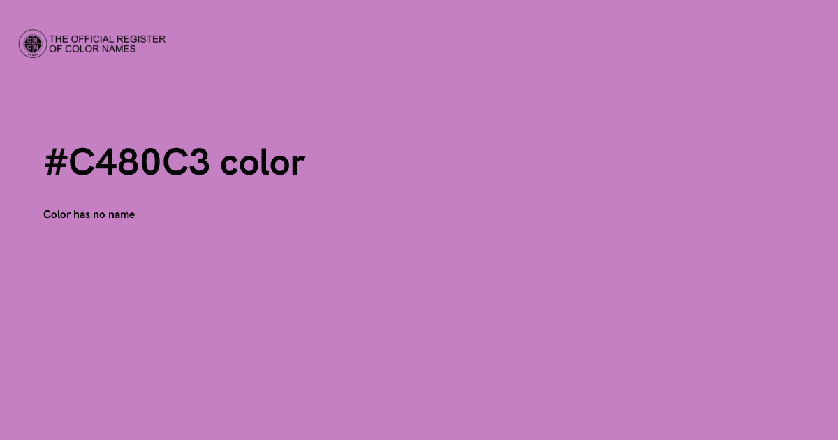 Color #C480C3 - The Official Register of Color Names