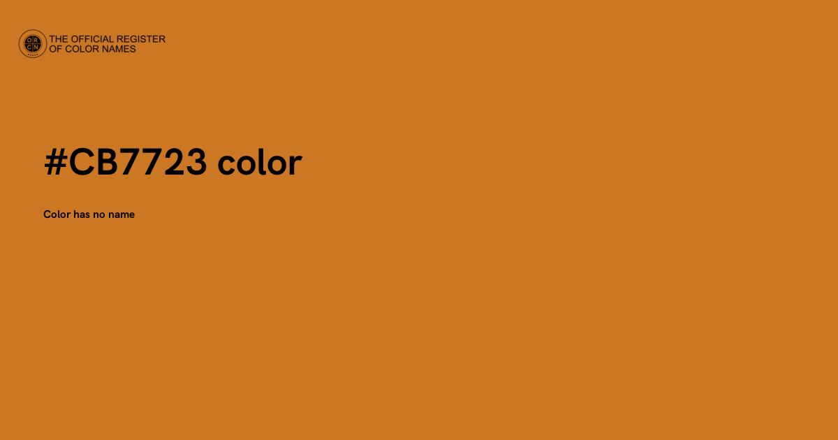 Brownish Orange color - #CB7723 - The Official Register of Color Names