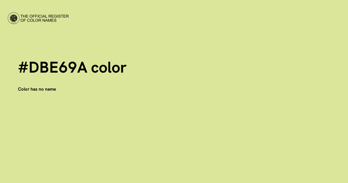 Color #DBE69A - The Official Register of Color Names
