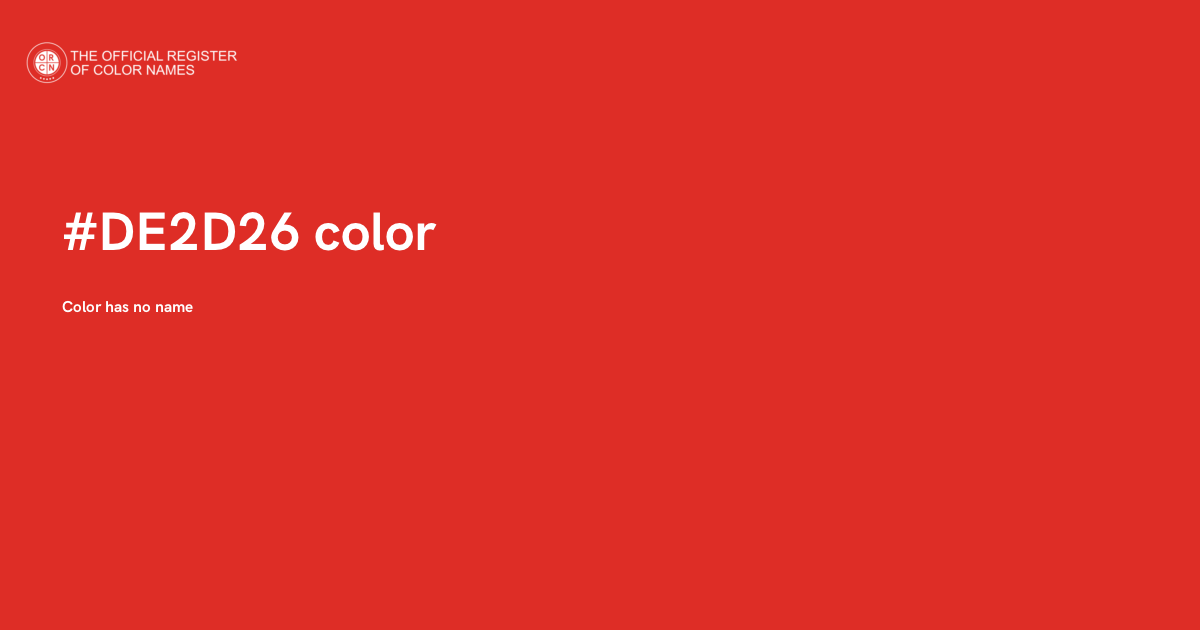 Color #DE2D26 - The Official Register of Color Names