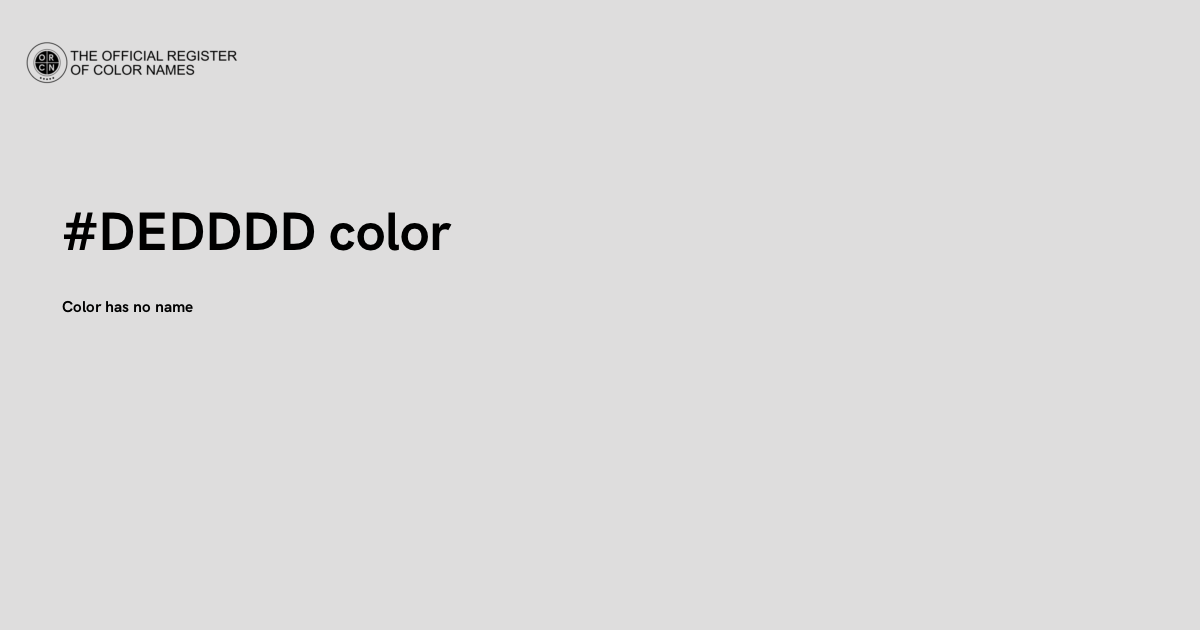 Color #DEDDDD - The Official Register of Color Names
