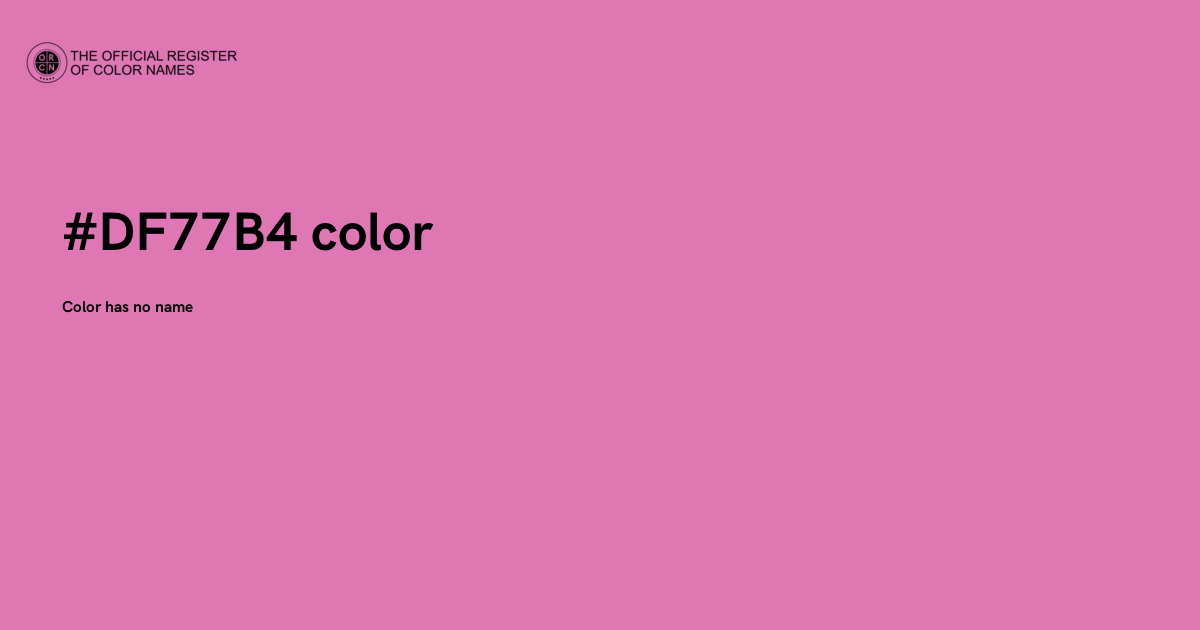Color #DF77B4 - The Official Register of Color Names