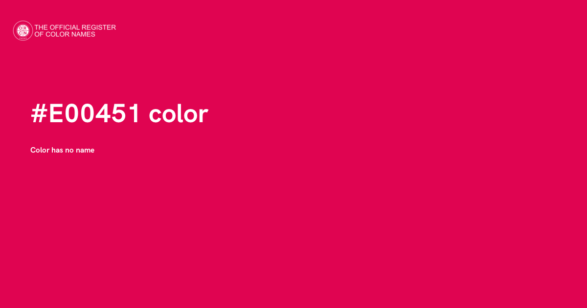 Color #E00451 - The Official Register of Color Names