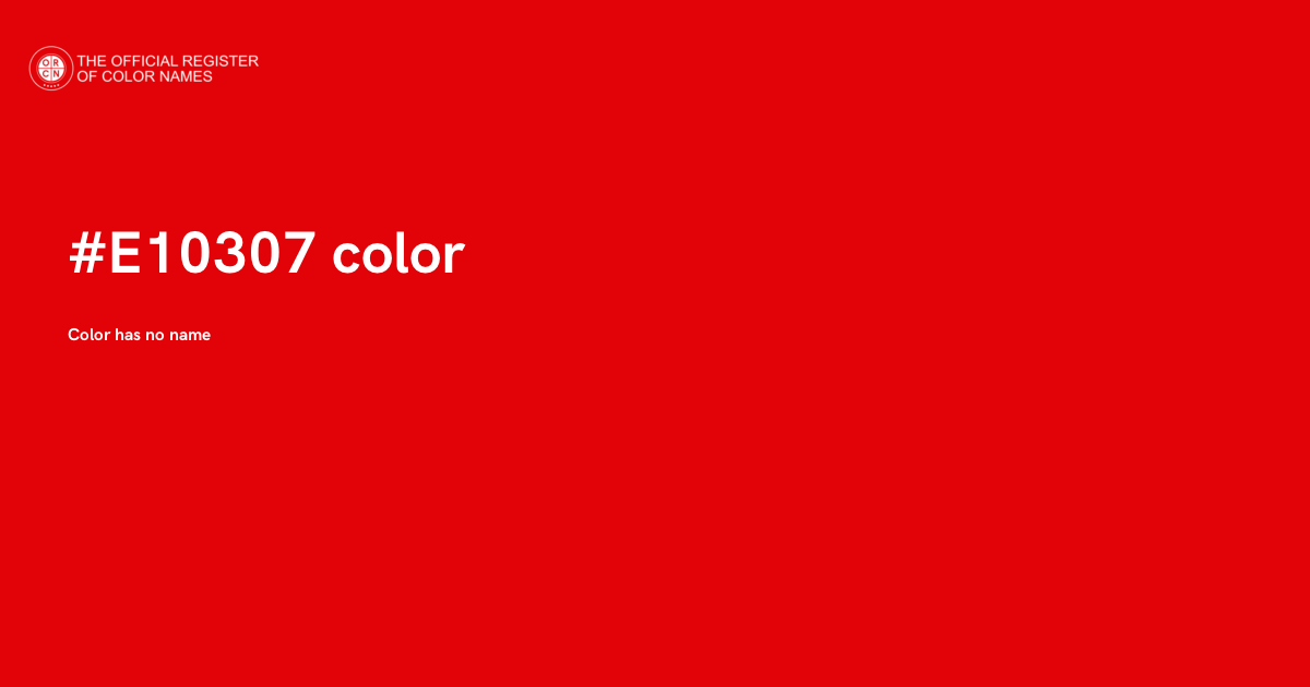 Color #E10307 - The Official Register of Color Names