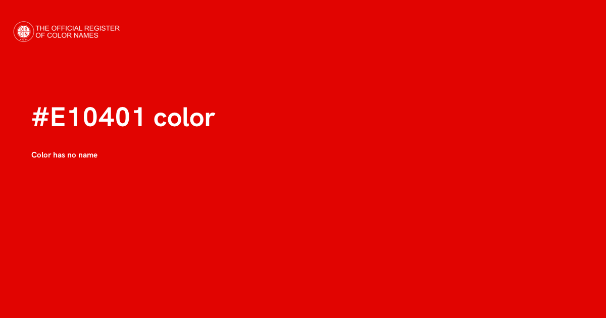 Color #E10401 - The Official Register of Color Names