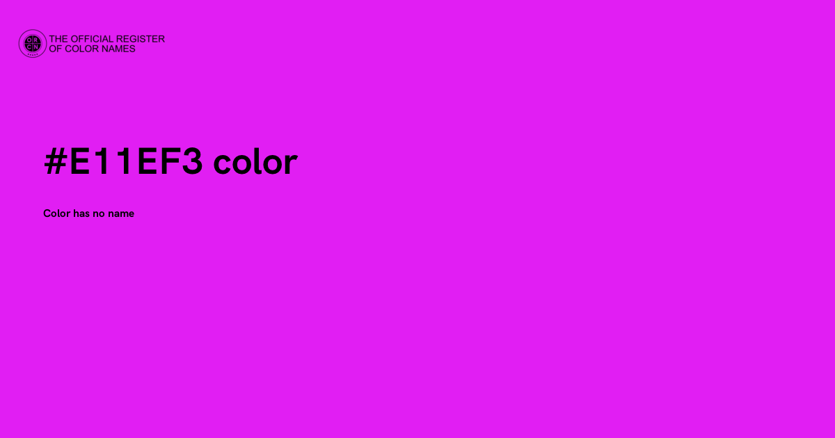 Color #E11EF3 - The Official Register of Color Names