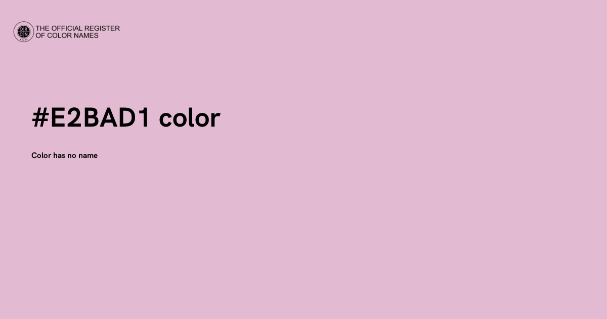 Color #E2BAD1 - The Official Register of Color Names