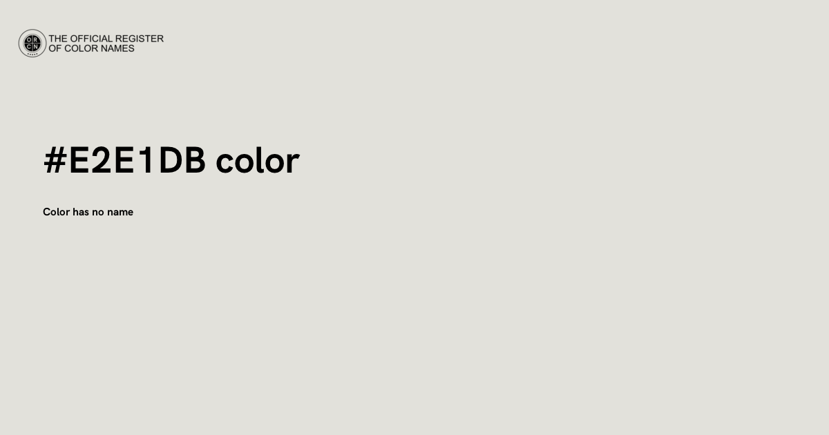 Half White Pointer color - #E2E1DB - The Official Register of Color Names