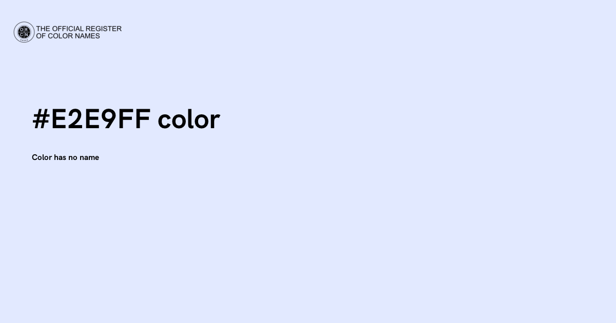 Very Pale Sapphire Blue color - #E2E9FF - The Official Register of ...