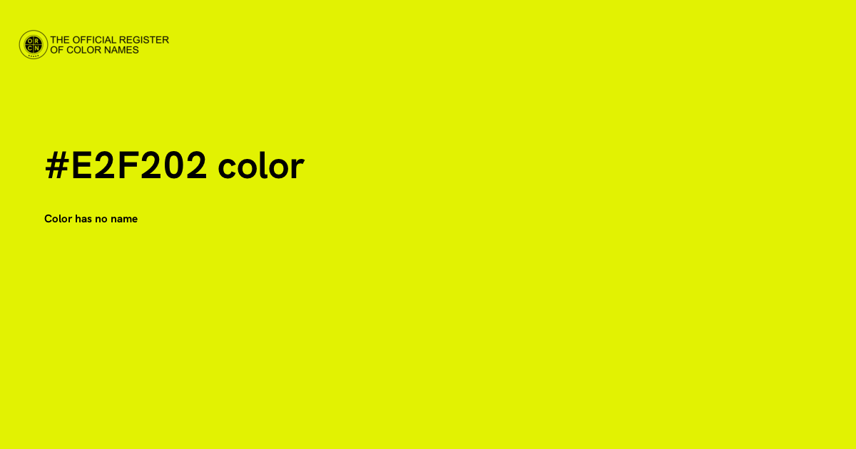 Color #E2F202 - The Official Register of Color Names