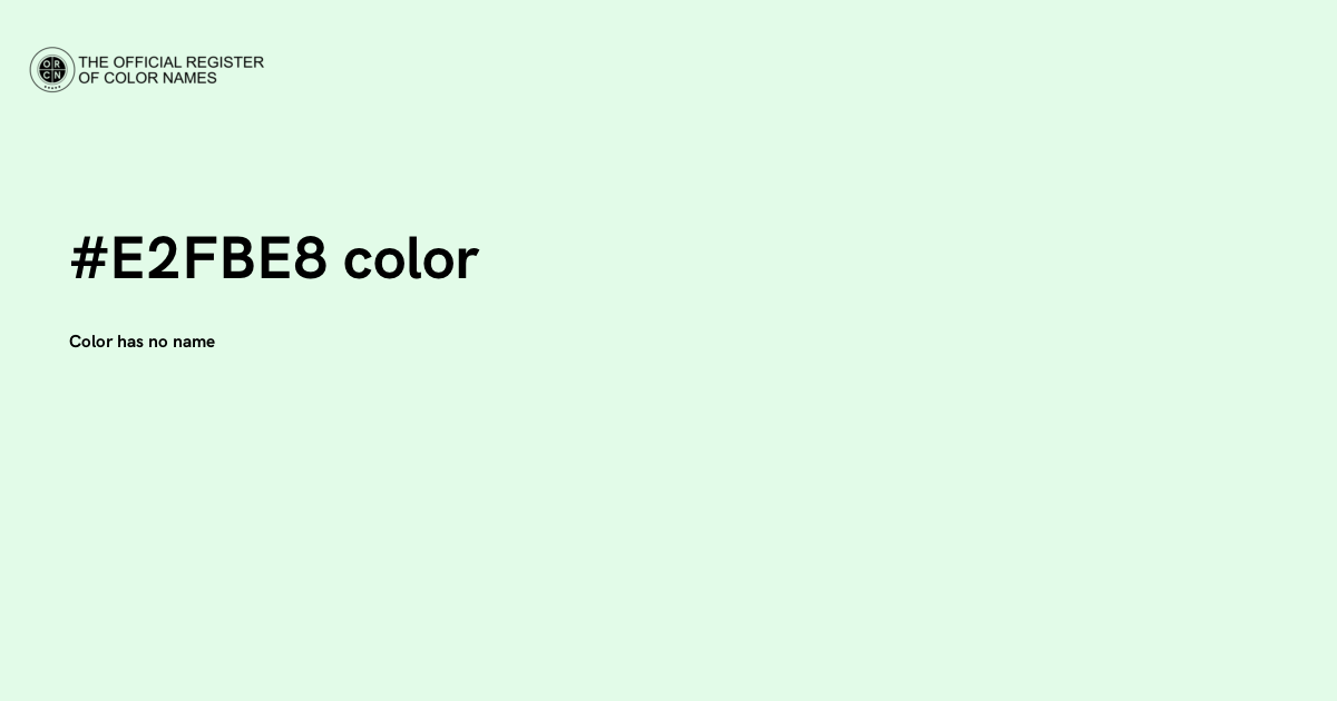 Color #E2FBE8 - The Official Register of Color Names