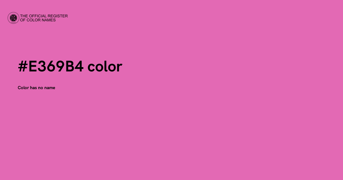 Color #E369B4 - The Official Register of Color Names