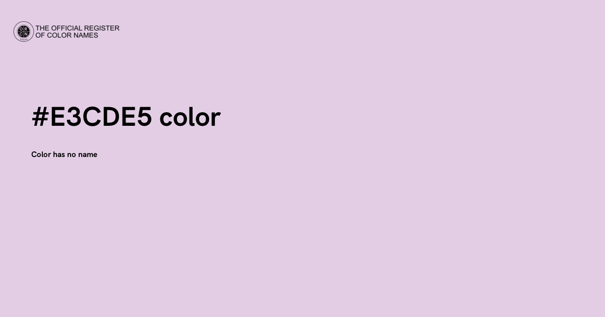 Color #E3CDE5 - The Official Register of Color Names