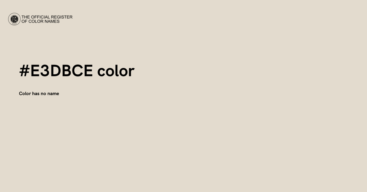 Eighth Drought color - #E3DBCE - The Official Register of Color Names