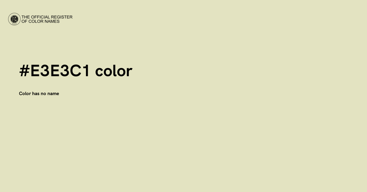 Color #E3E3C1 - The Official Register of Color Names