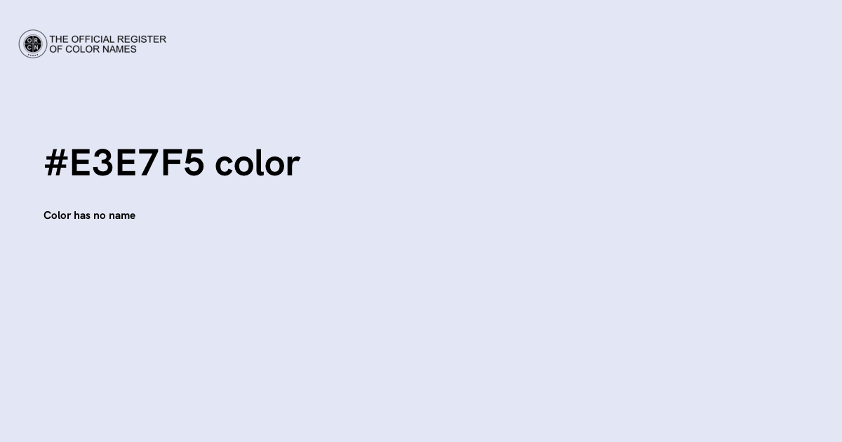 Color #E3E7F5 - The Official Register of Color Names