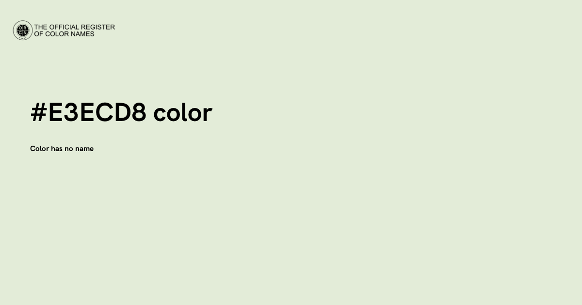 Color #E3ECD8 - The Official Register of Color Names