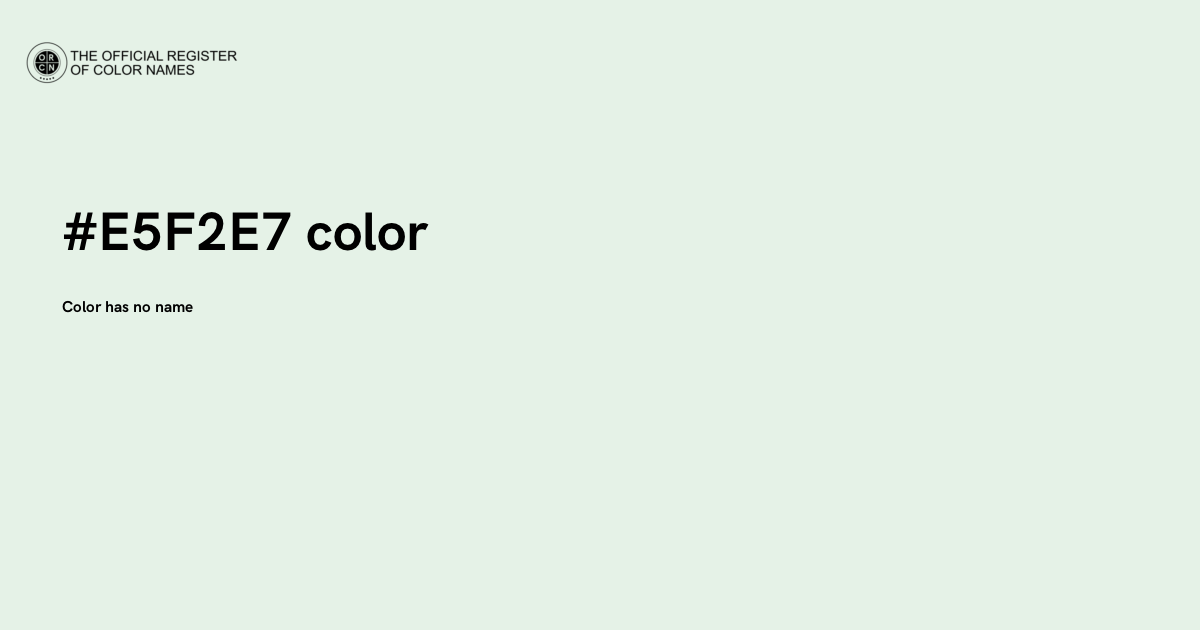 Polar color - #E5F2E7 - The Official Register of Color Names