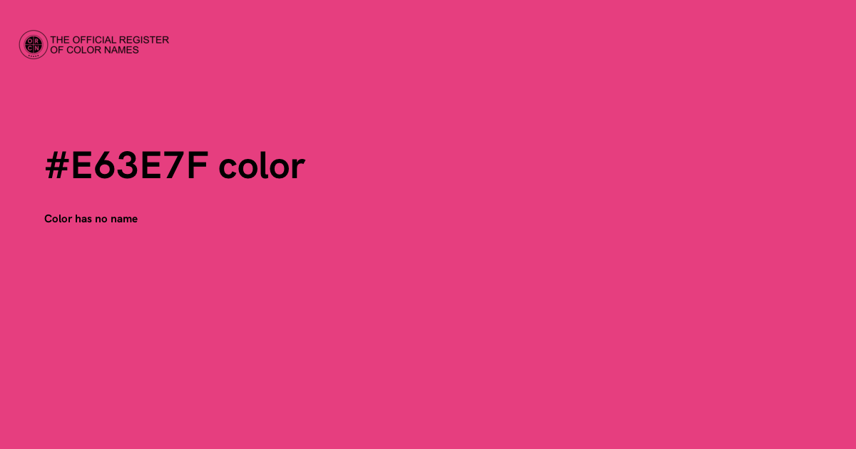 Color #E63E7F - The Official Register of Color Names
