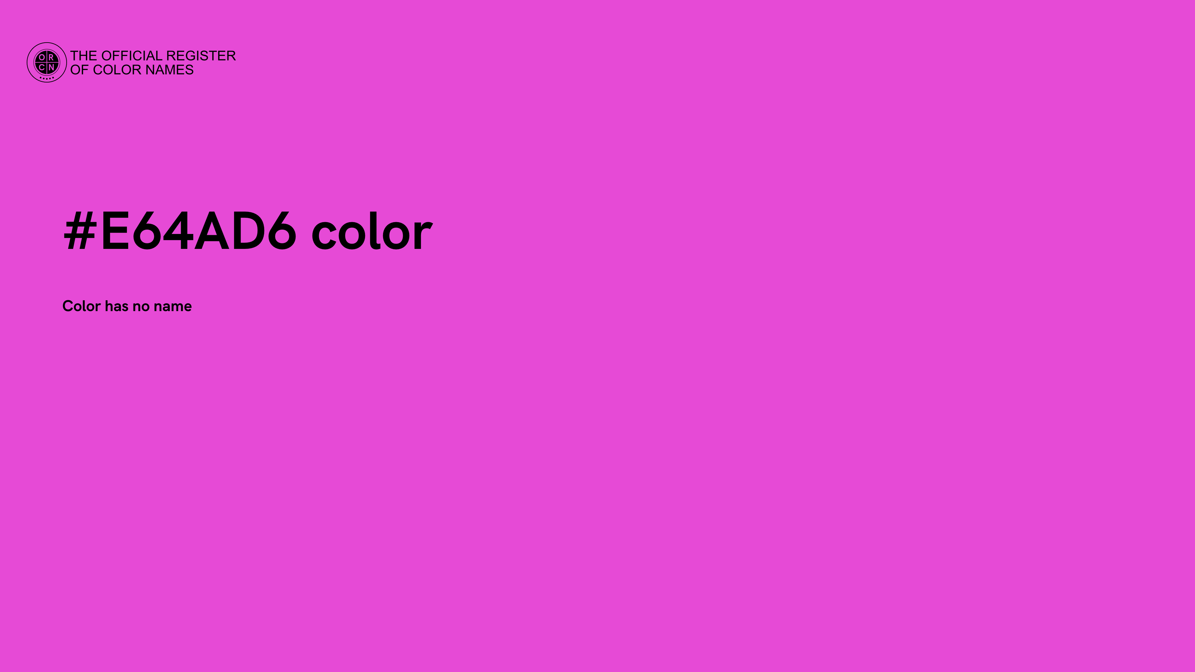 Color #E64AD6 - The Official Register of Color Names