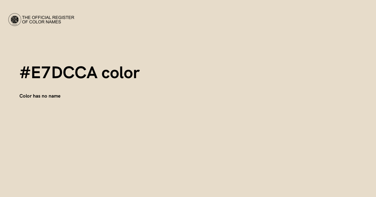 Vintage Lace color - #E7DCCA - The Official Register of Color Names