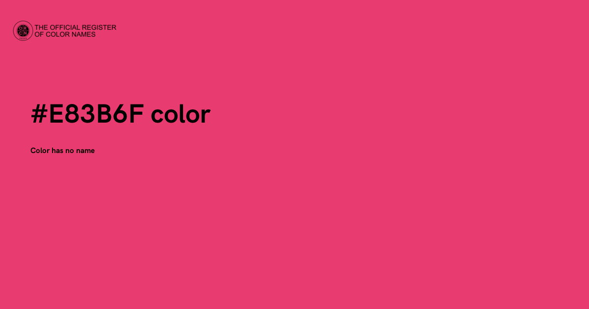 Color #E83B6F - The Official Register of Color Names