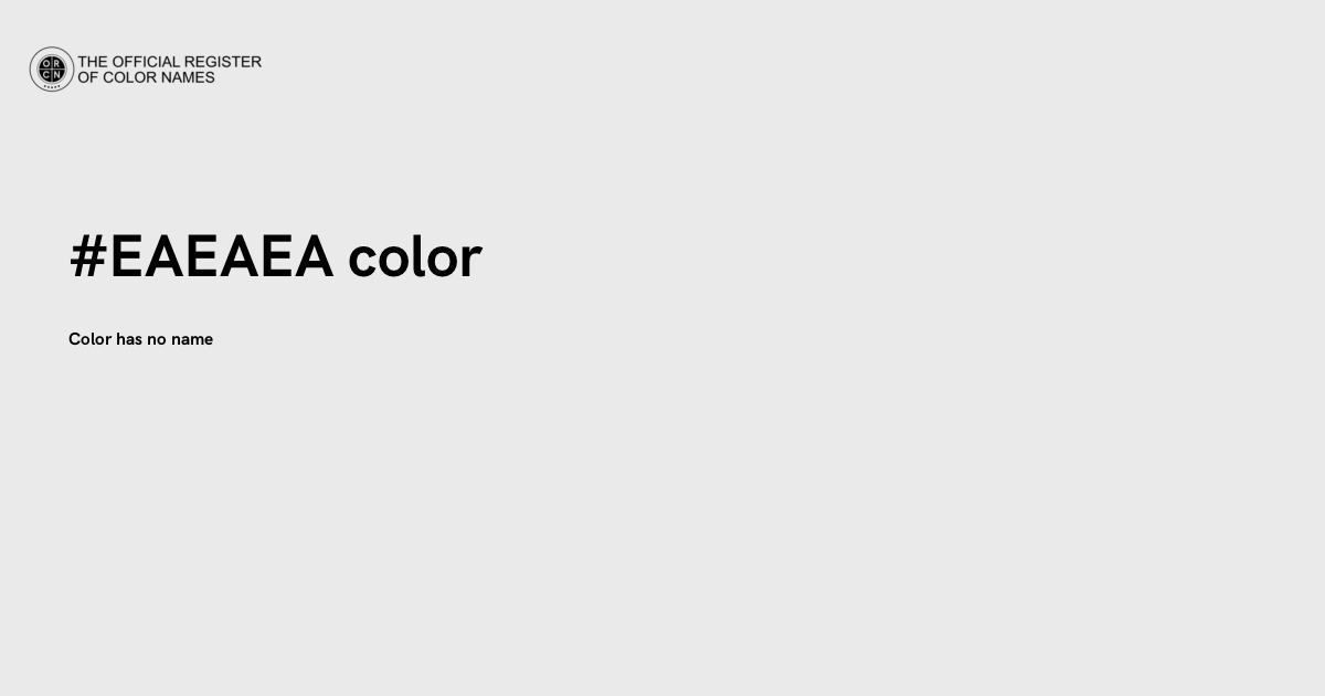 be Supernormal. Gray color - #EAEAEA - The Official Register of Color Names