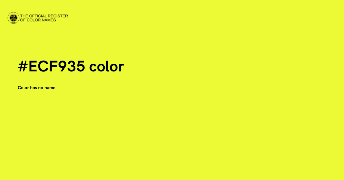 Color #ECF935 - The Official Register of Color Names