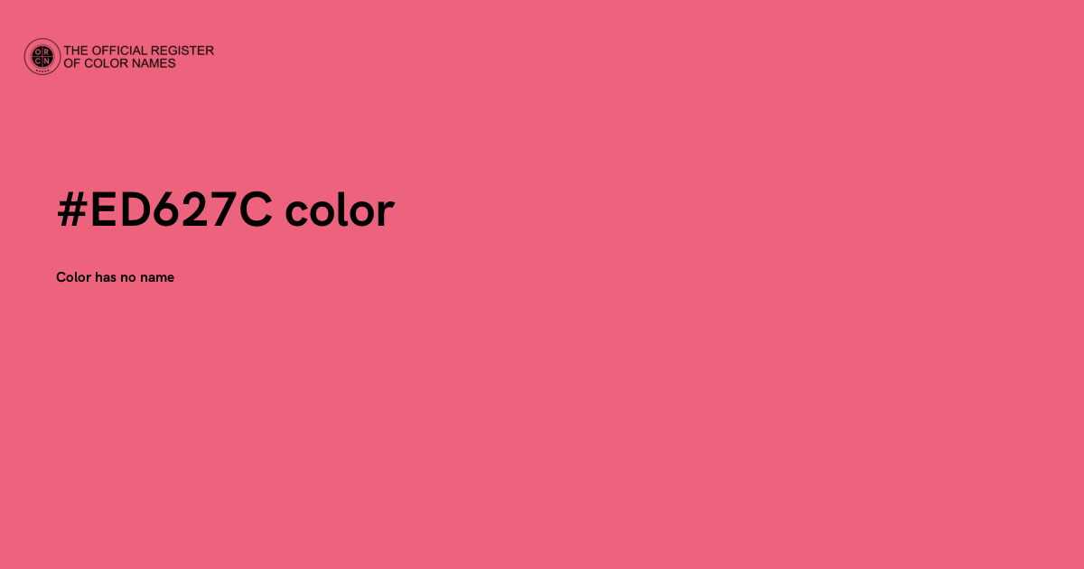 Color #ED627C - The Official Register of Color Names