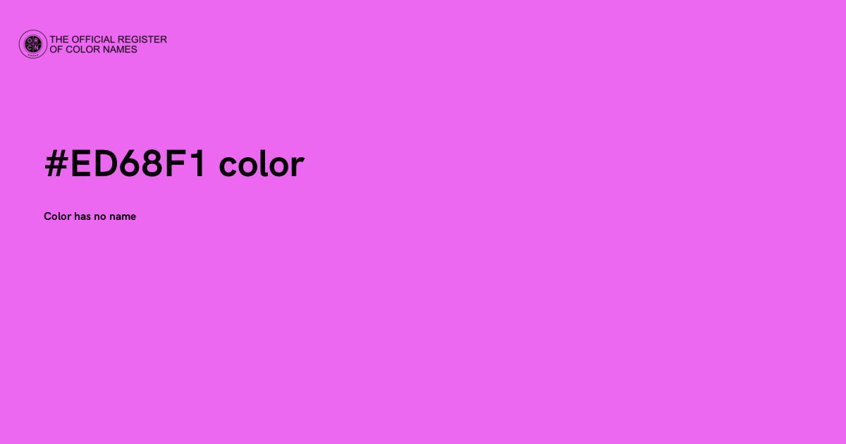 Color #ED68F1 - The Official Register of Color Names