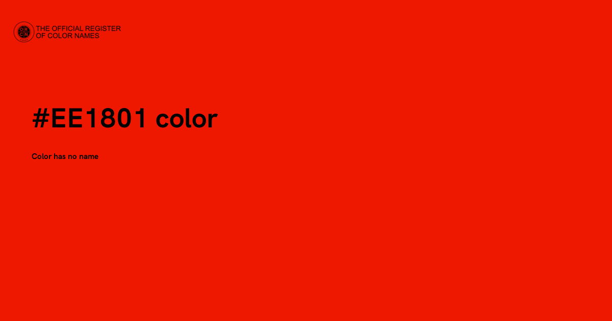 Color #EE1801 - The Official Register of Color Names