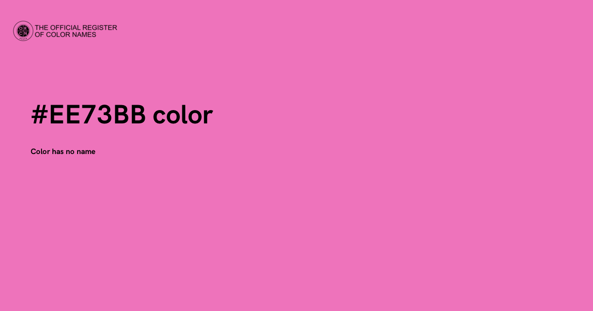 Color #EE73BB - The Official Register of Color Names