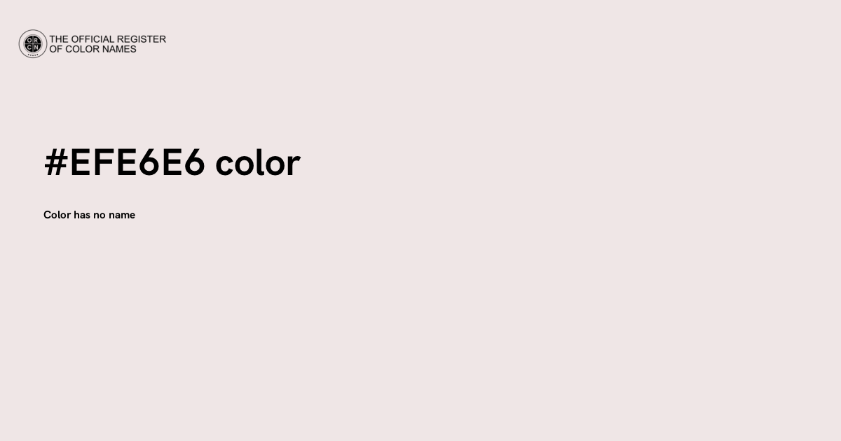 Whisper color - #EFE6E6 - The Official Register of Color Names