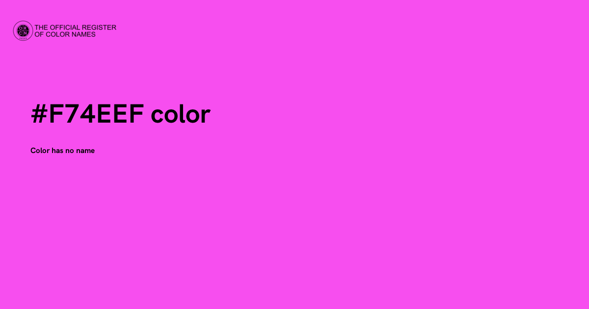 Color #F74EEF - The Official Register of Color Names