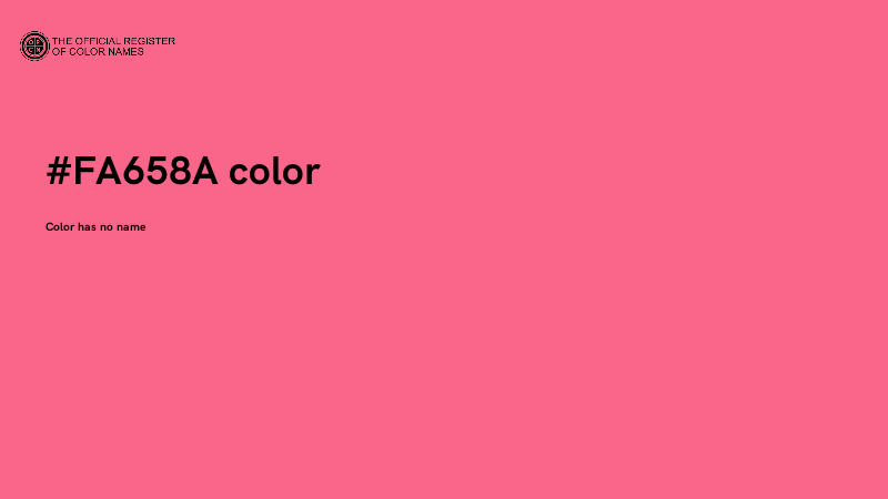 Color #FA658A - The Official Register of Color Names