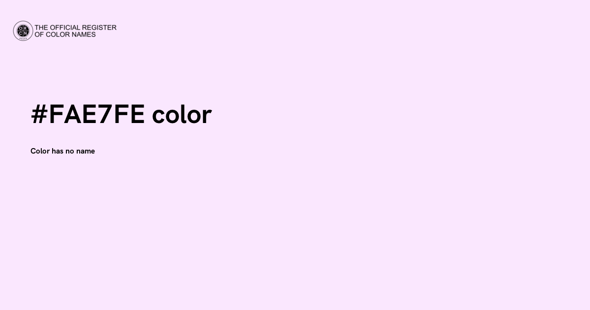 Color #FAE7FE - The Official Register of Color Names