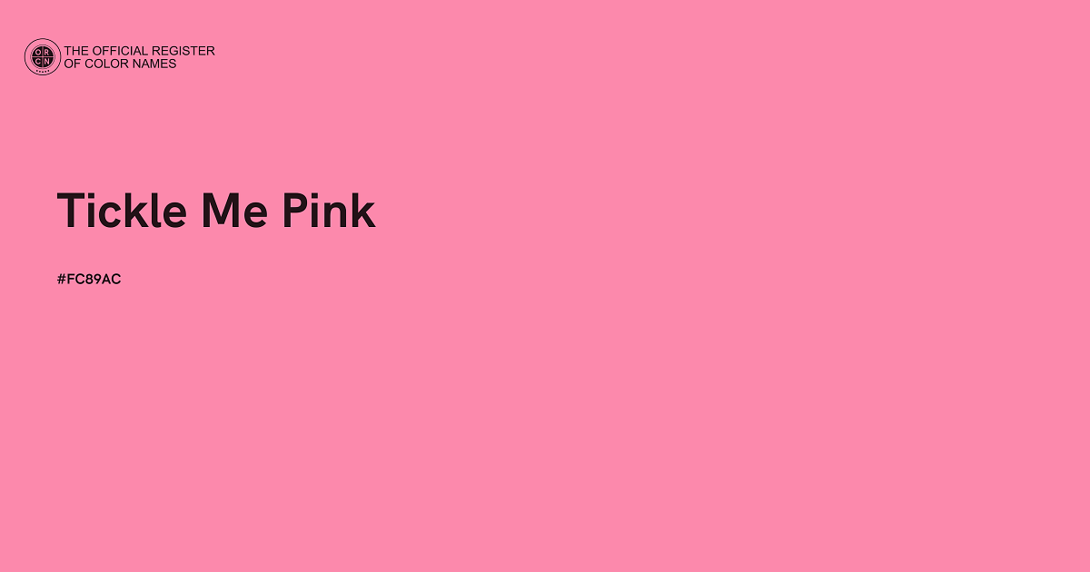 Tickle Me Pink color - #FC89AC - The Official Register of Color Names