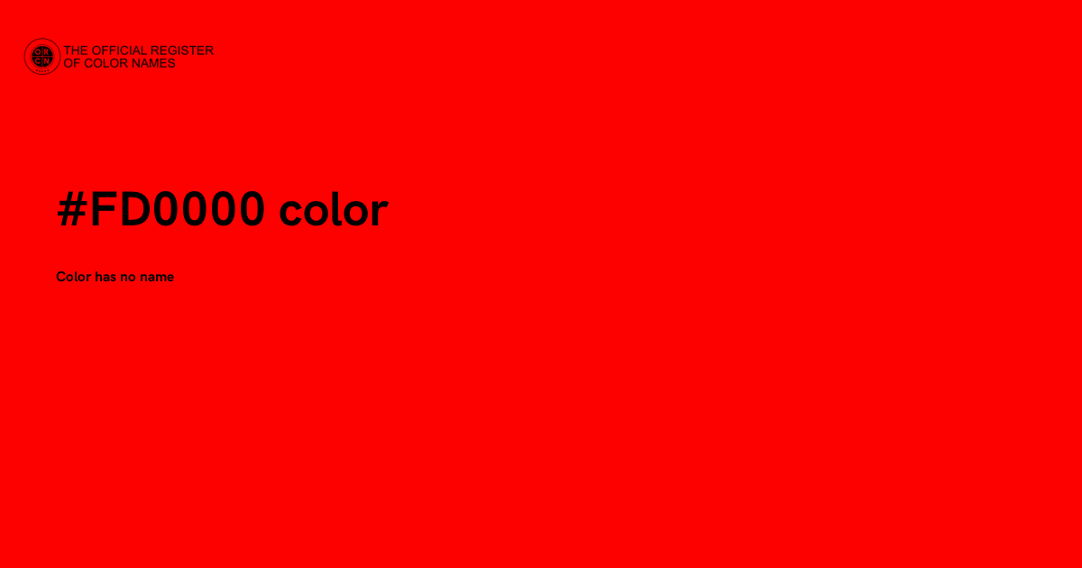 Color #FD0000 - The Official Register of Color Names