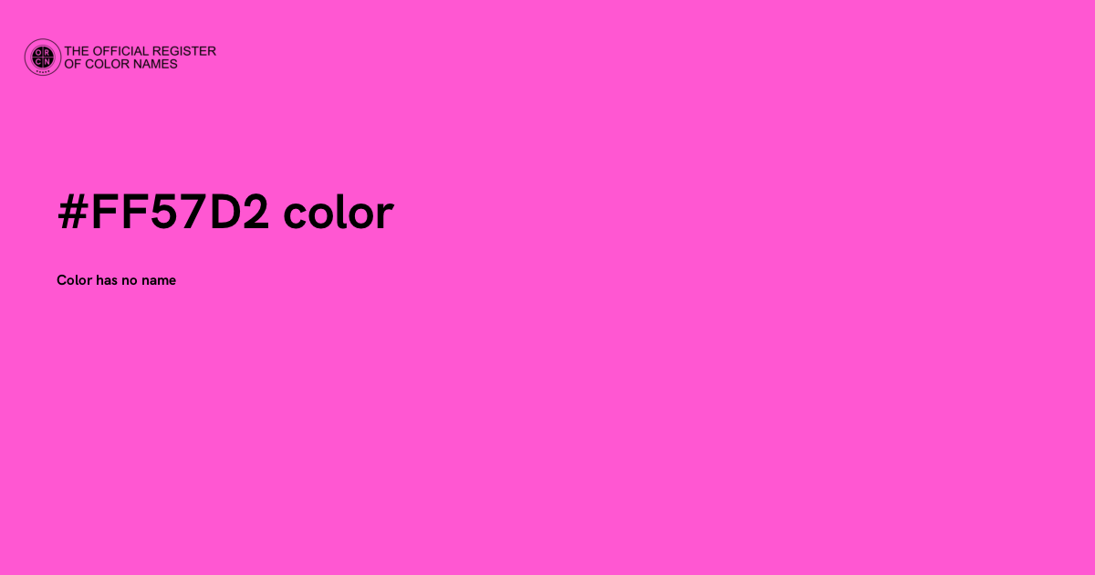 Vibrant Pink color - #FF57D2 - The Official Register of Color Names