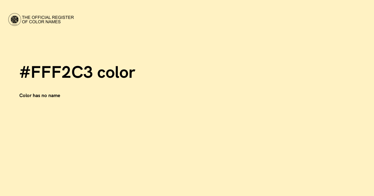 Color #FFF2C3 - The Official Register of Color Names