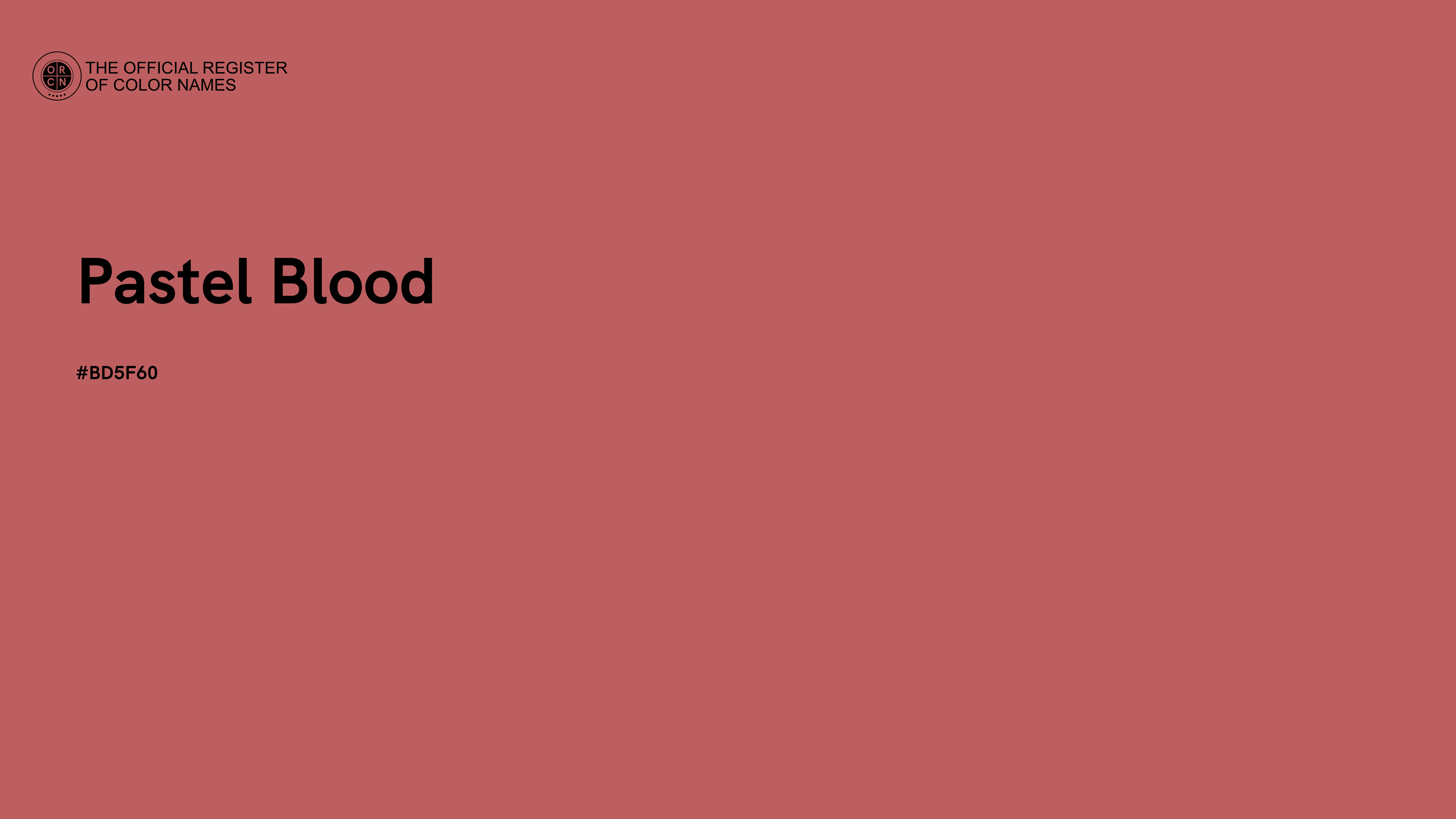Pastel Blood color - #BD5F60 - The Official Register of Color Names